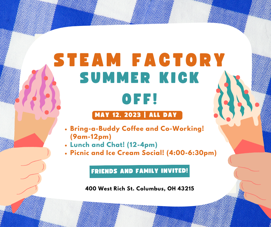 STEAM Factory Summer Kick-Off! | The STEAM Factory at The Ohio State ...